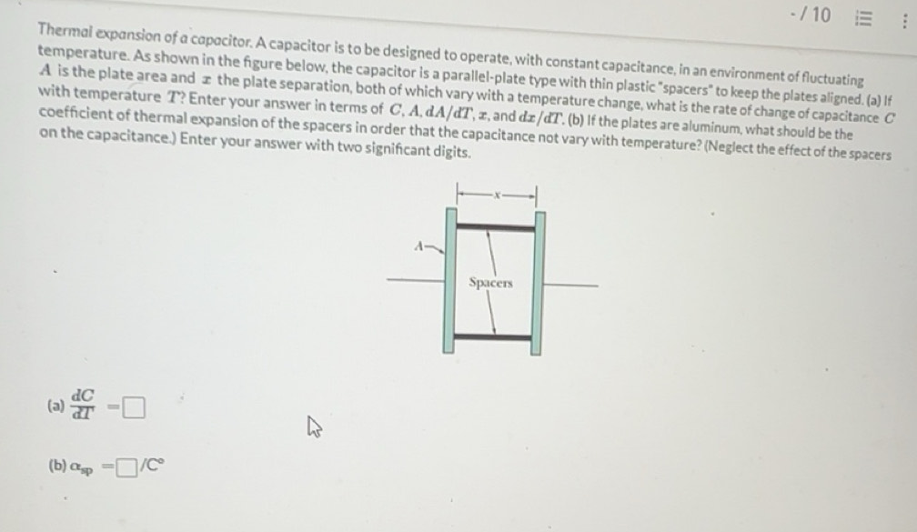 Solved: 10 = : Thermal expansion of a capacitor. A capacitor is to be ...