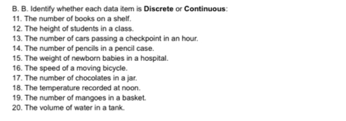 Solved: Identify whether each data item is Discrete or Continuous: 11 ...