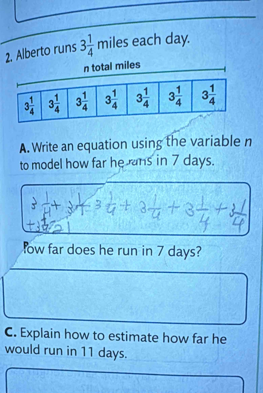 Solved: Alberto runs 3 1/4 miles each day. n total miles A. Write an ...