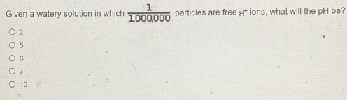 Solved: Given a watery solution in which 1/1,000,000 particles are free ...