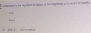 Solved: Alliteration is the repetition of letters at the beginning of a ...