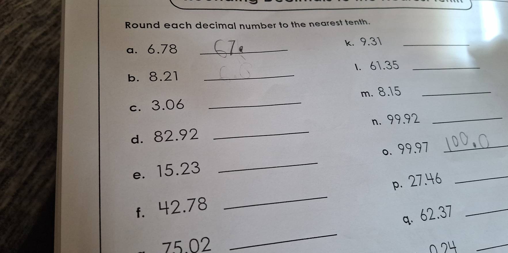 Solved: Round each decimal number to the nearest tenth. a. 6.78 _k. 9.31 _ b. 8.21 _I. 61.35 ...