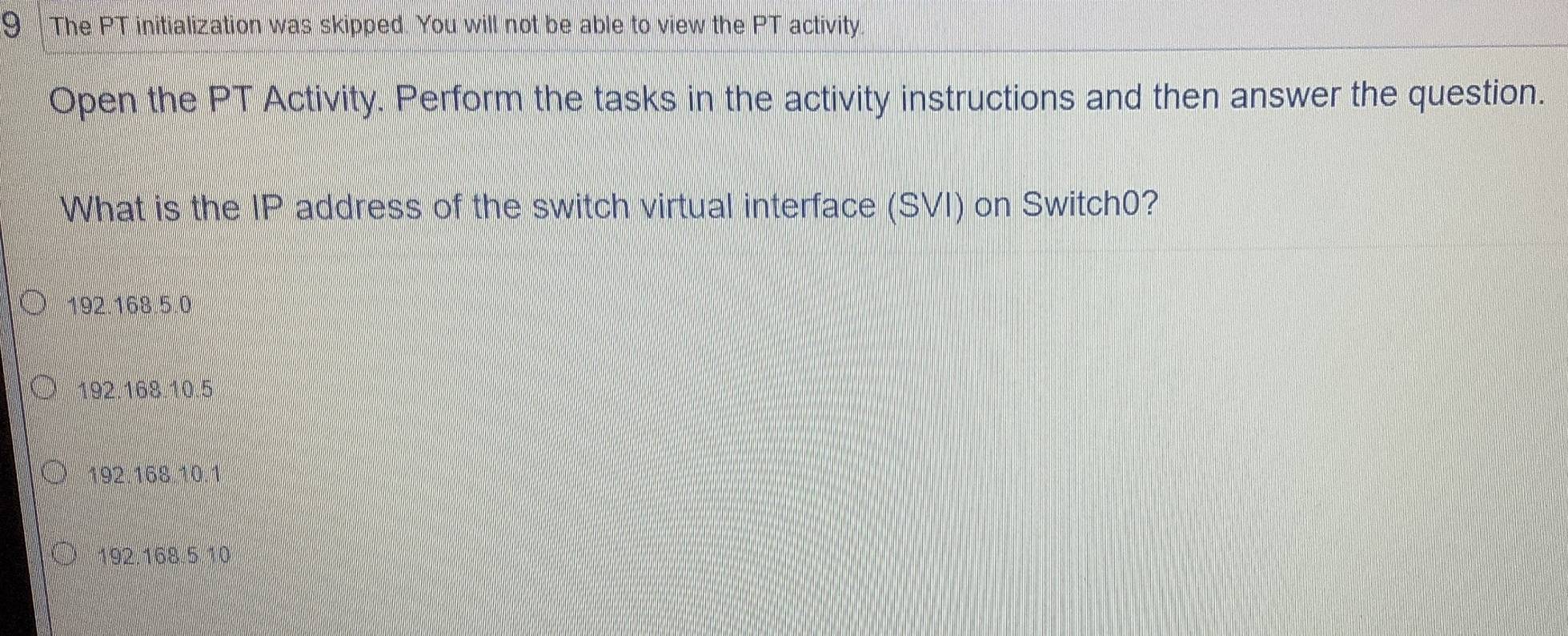 Solved: The PT initialization was skipped. You will not be able to view the PT activity. Open ...