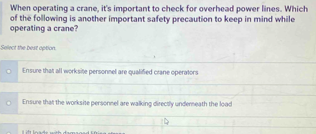 Solved: When operating a crane, it's important to check for overhead ...