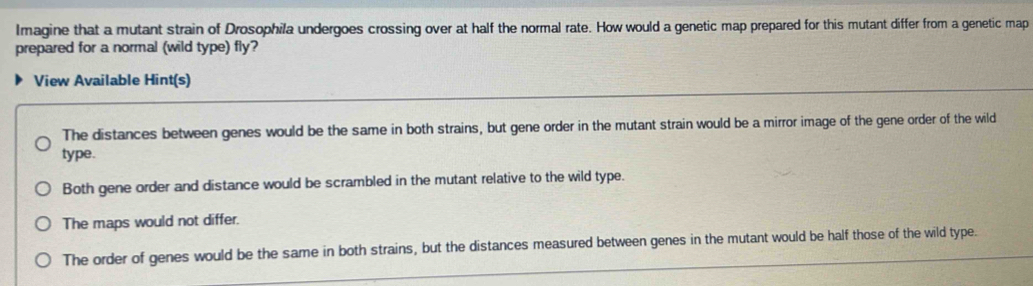 Solved: Imagine that a mutant strain of Drosophila undergoes crossing ...