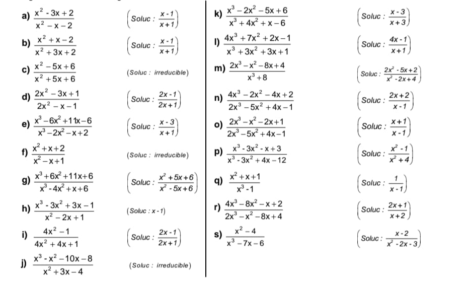 Resuelto: (x^2-3x+2)/x^2-x-2 (Soluc : (x-1)/x+1 ) k) (x^3-2x^2-5x+6)/x ...
