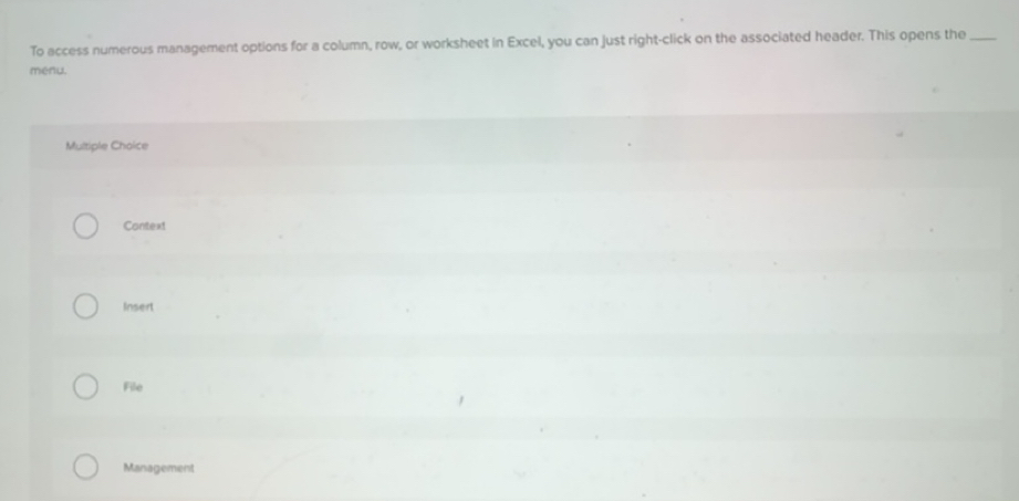 Solved: To access numerous management options for a column, row, or ...