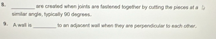 Solved: are created when joints are fastened together by cutting the ...