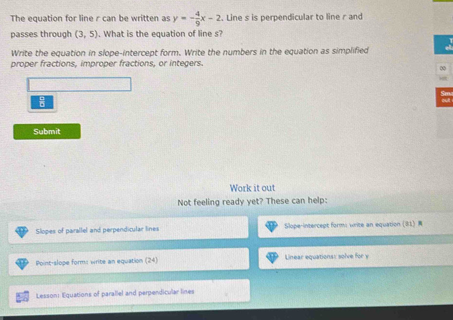 Solved: The equation for line r can be written as y=- 4/9 x-2. Line s ...