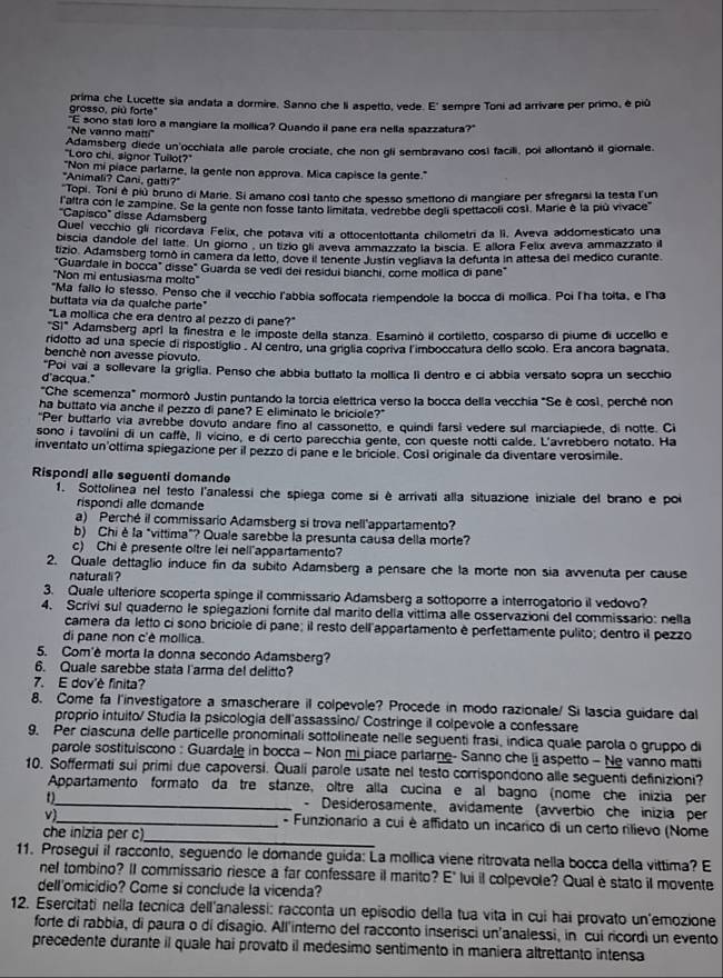 Risolto:grosso, piú forte" prima che Lucette sia andata a dormire ...