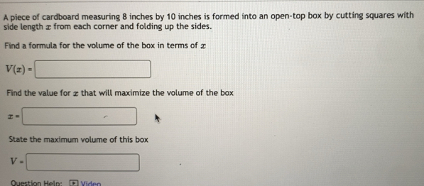 Solved: A piece of cardboard measuring 8 inches by 10 inches is formed ...