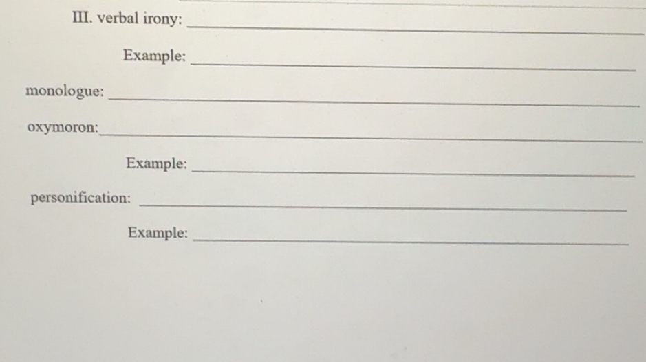 Solved: verbal irony: _ Example: _ monologue: _ oxymoron:_ Example ...