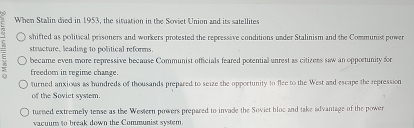 Solved: When Stalin died in 1953, the situation in the Soviet Union and ...