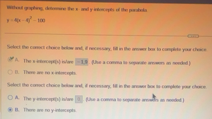 Solved: Without graphing, determine the x - and y-intercepts of the ...