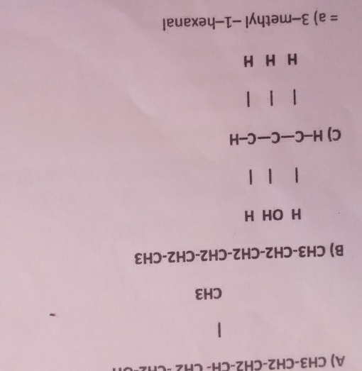 Solved: CH3-CH2-CH2-CH- CH2 -C CH3 B) CH3-CH2-CH2-CH2-CH2-CH3 H OH H ...