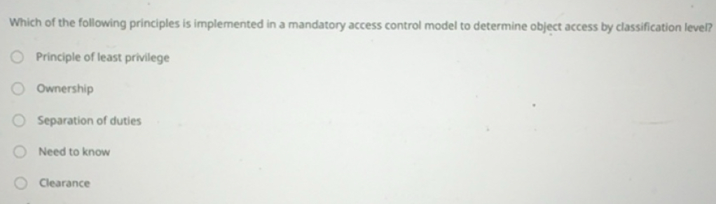 Solved: Which of the following principles is implemented in a mandatory ...