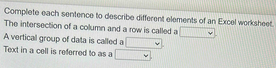 Solved: Complete each sentence to describe different elements of an ...