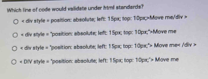 Solved: Which line of code would validate under html standards? 15px ...