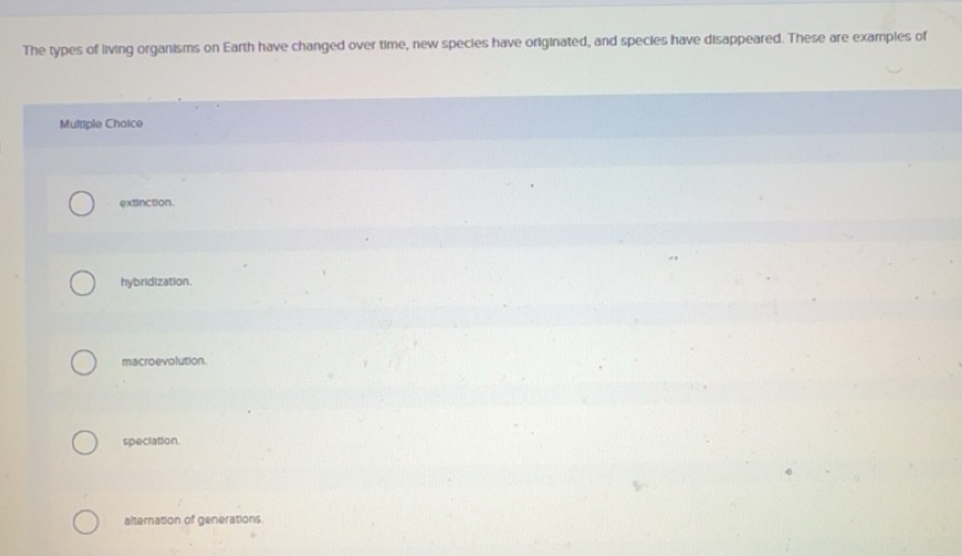 Solved: The types of living organisms on Earth have changed over time ...