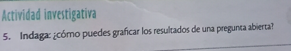 Resuelto:Actividad investigativa 5. Indaga: ¿cómo puedes graficar los ...