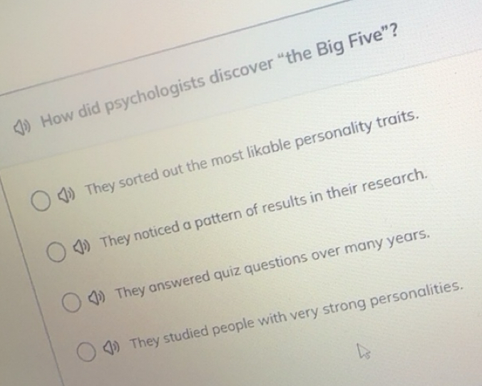 Solved: ) How did psychologists discover “the Big Five”? They sorted ...