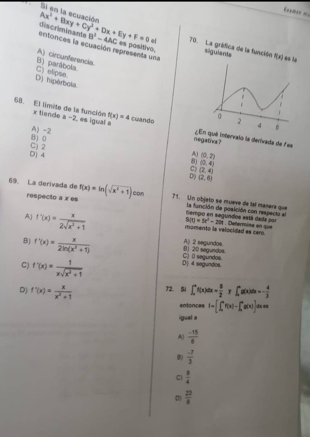 Resuelto:Examen mu Si en la ecuación Ax^2+Bxy+Cy^2+Dx+Ey+F=0 el B^2-4AC ...