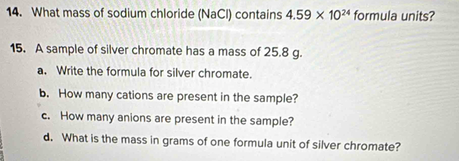 Solved: What mass of sodium chloride (NaCl) contains 4.59* 10^(24 ...