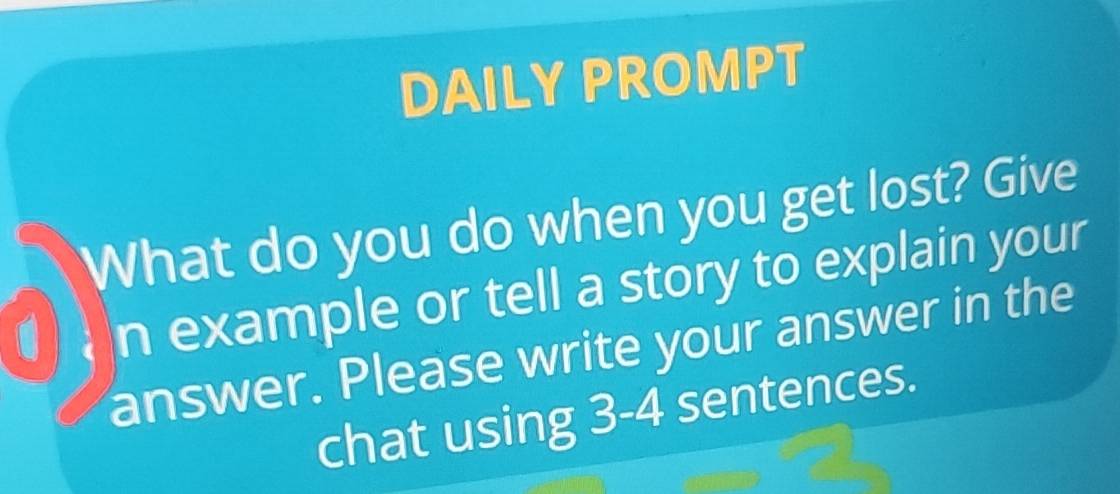 Solved: DAILY PROMPT What do you do when you get lost? Give ( ) n ...