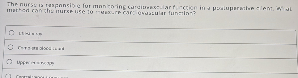 Solved: The nurse is responsible for monitoring cardiovascular function ...