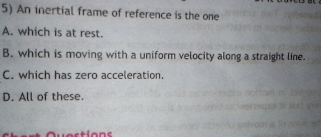 Solved: An inertial frame of reference is the one A. which is at rest ...