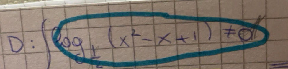 Risolto:D: log _1(x^2-x+1)!= 0