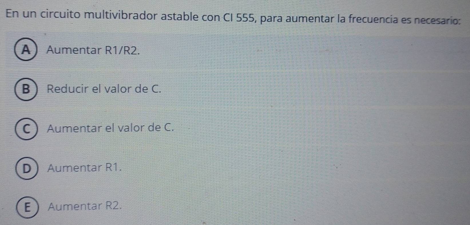 Resuelto:En un circuito multivibrador astable con CI 555, para aumentar ...