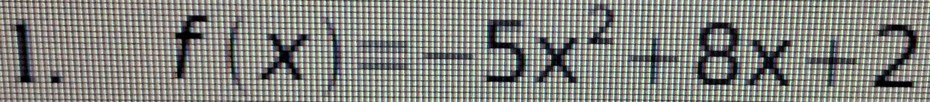 Resolvido:f(x)=-5x^2+8x+2