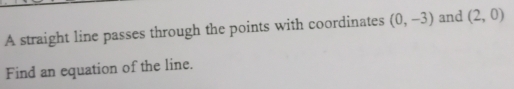 Solved: A straight line passes through the points with coordinates (0 ...