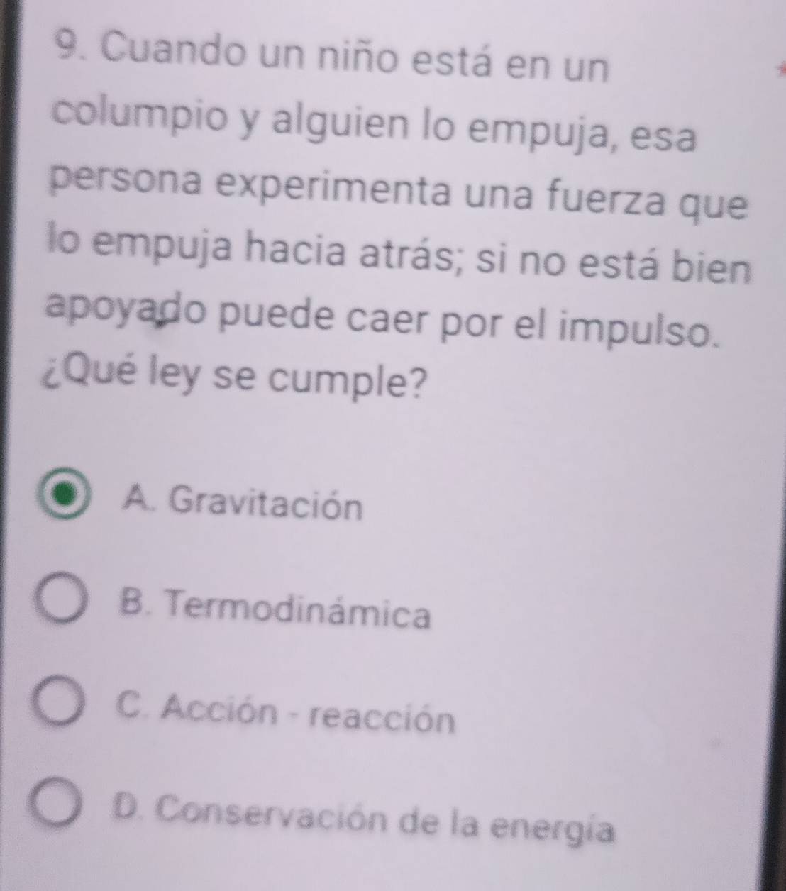 Solved: Cuando un niño está en un columpio y alguien lo empuja, esa ...