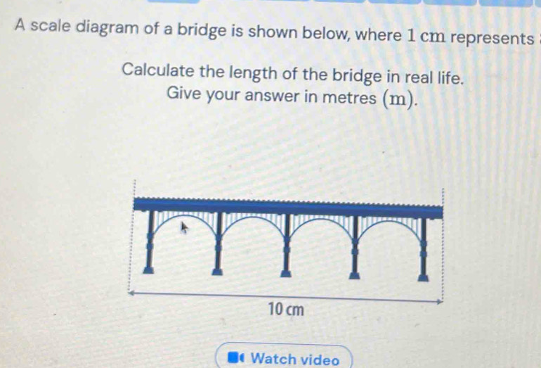 Solved: A scale diagram of a bridge is shown below, where 1 cm ...