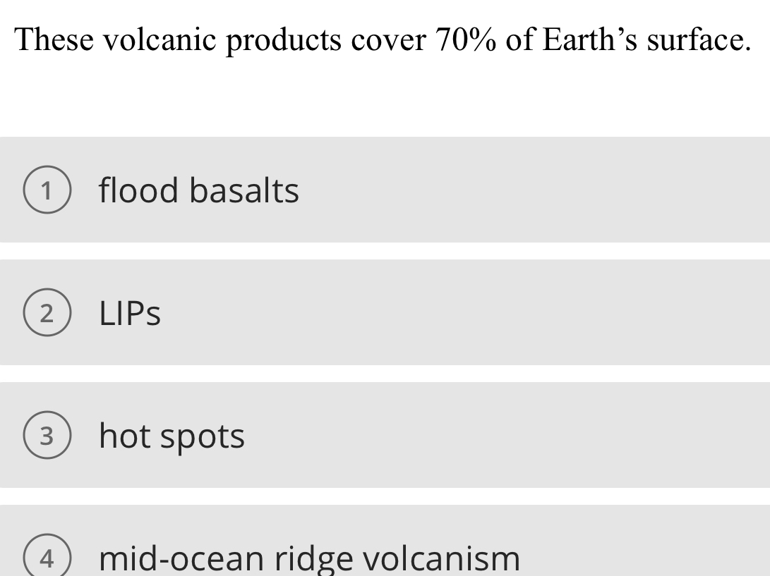 Solved: These volcanic products cover 70% of Earth’s surface. 1 flood ...