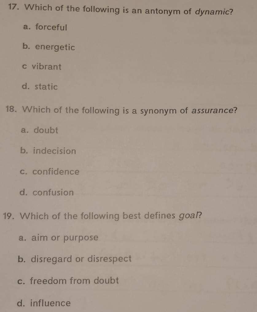Solved: Which of the following is an antonym of dynamic? a. forceful b ...