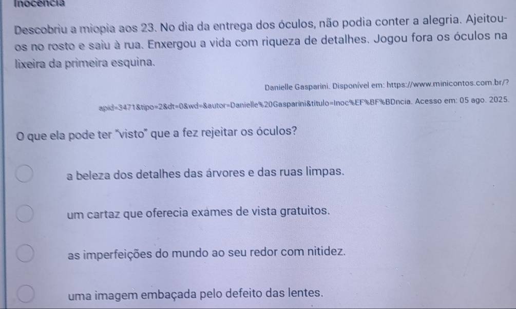 Solved: Inocência Descobriu a miopia aos 23. No dia da entrega dos ...