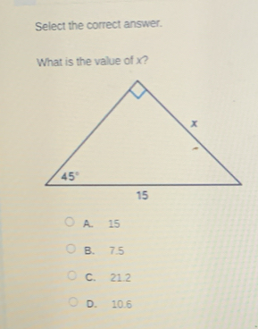 Solved: Select the correct answer. What is the value of x? A. 15 B. 7.5 ...