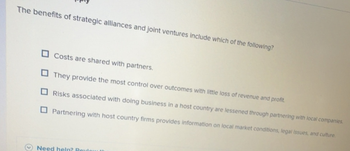 Solved: The benefits of strategic alliances and joint ventures include ...