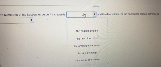Solved: he numerator of the fraction for percent increase is and the ...