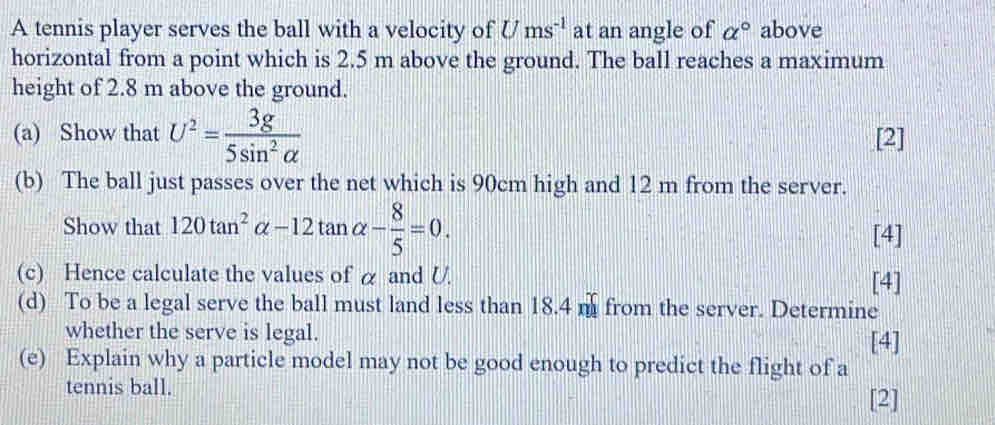 Solved: A tennis player serves the ball with a velocity of Ums^(-1) at ...