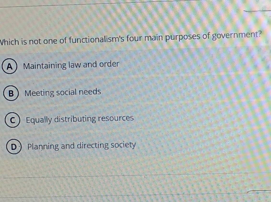 Solved: Which is not one of functionalism's four main purposes of ...