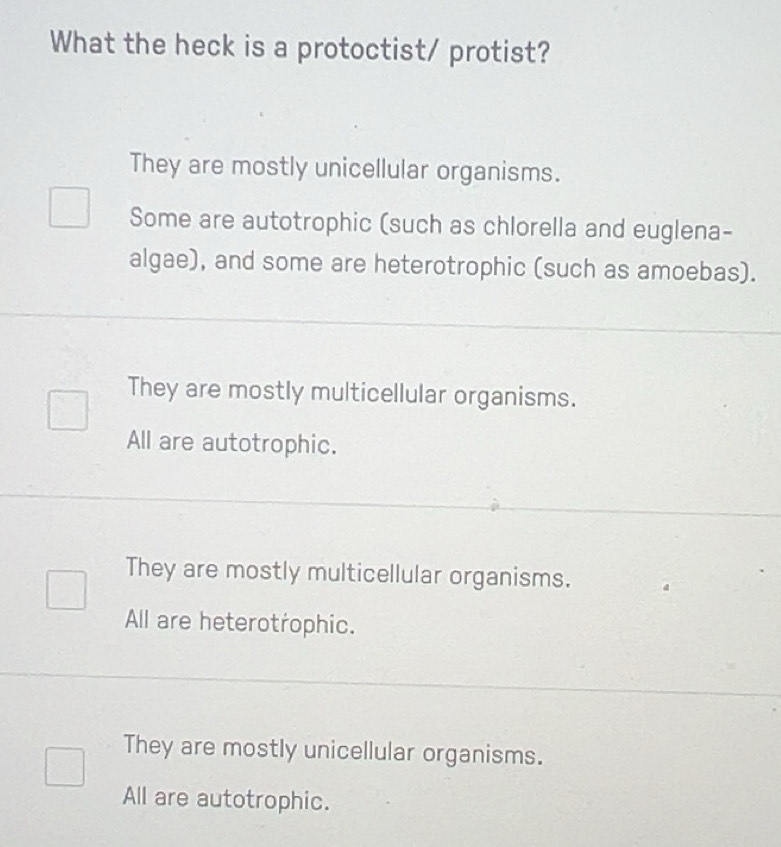Resuelto:What the heck is a protoctist/ protist? They are mostly ...