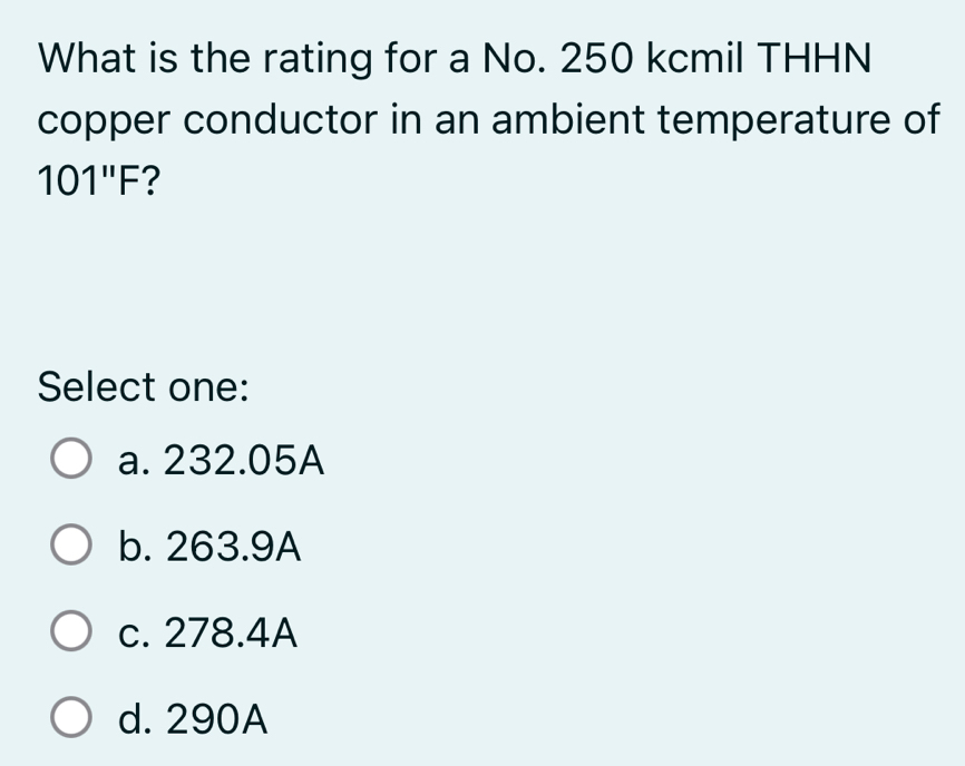 Solved: What is the rating for a No. 250 kcmil THHN copper conductor in ...