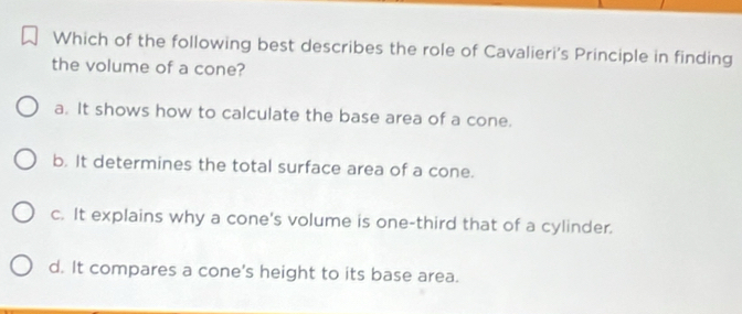 Solved: Which of the following best describes the role of Cavalieri's ...