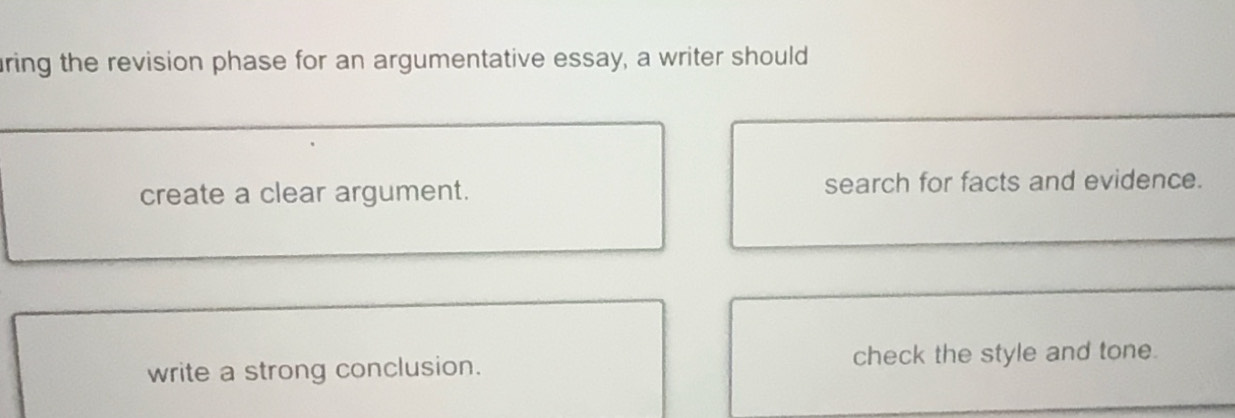 Solved: ring the revision phase for an argumentative essay, a writer ...