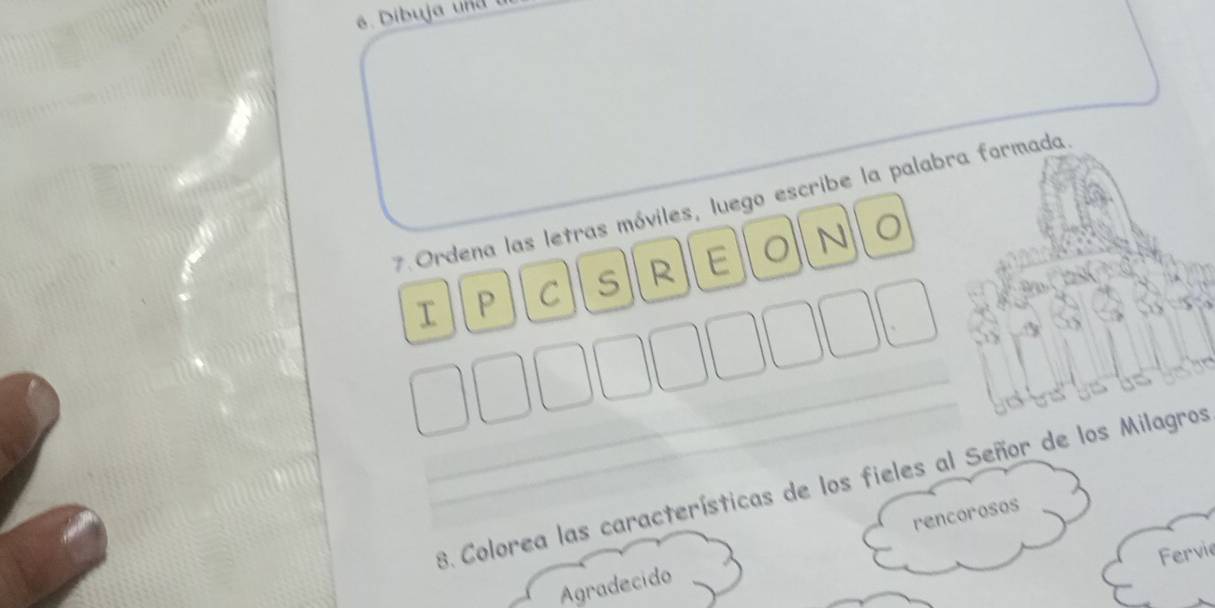 Resuelto:Dibuja und 7. Ordena las letras móviles, luego escribe la ...