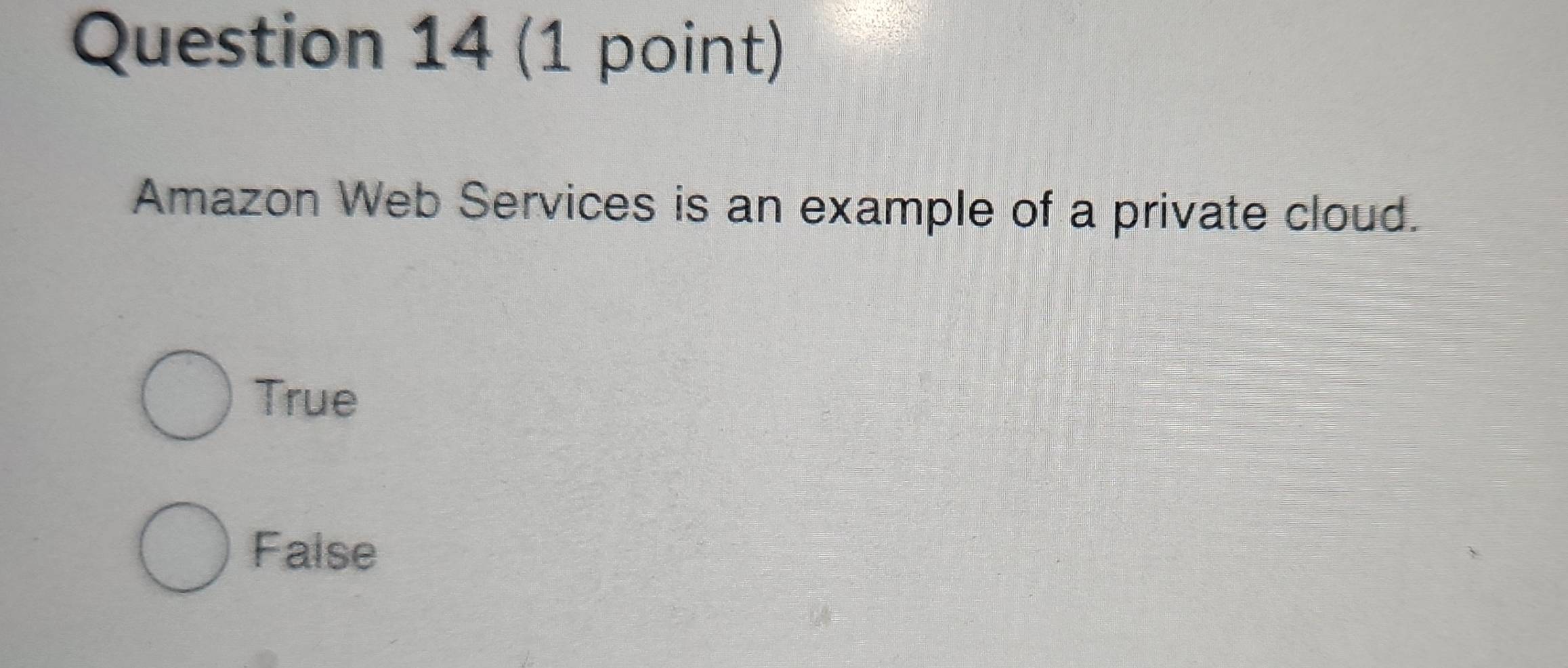 Solved: Amazon Web Services is an example of a private cloud. True ...